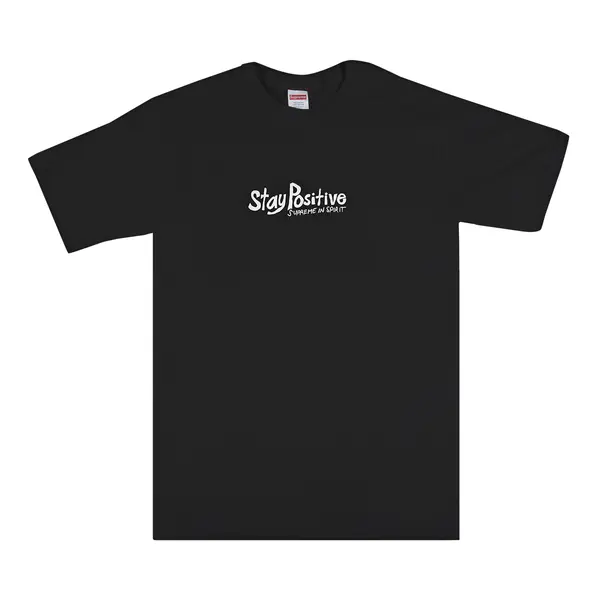 Supreme Stay Positive Tee - Black
