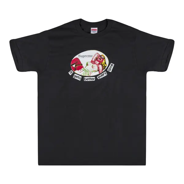 Supreme It Gets Better Every Time T-shirt - Black