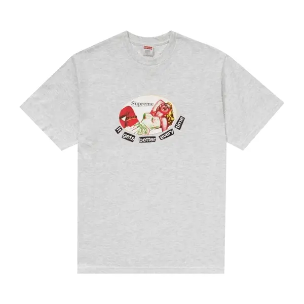 Supreme It Gets Better Every Time Tee 'ash - Grey
