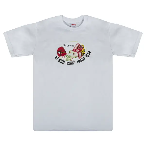 Supreme It Gets Better Every Time T-shirt - White