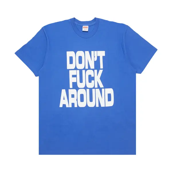 Supreme Don't Fuck Around Tee 'royal - Blue