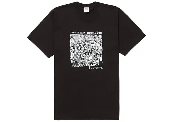 Supreme Too Many Assholes Tee Shirt - Black