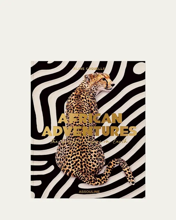 Assouline African Adventures: The Greatest Safari On Earth" Book Aline Coquelle - One-color