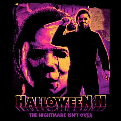 HALLOWEEN Ii The Nightmare Isn't Over Graphic T-shirt