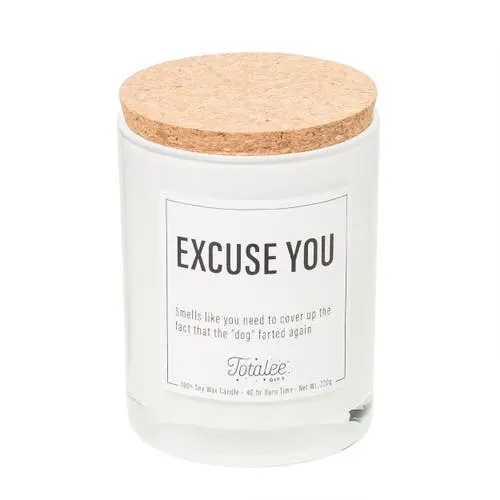 TOTALEE GIFT Excuse You Soy Candle Wax 7.76 Oz Burn Time 40 - White