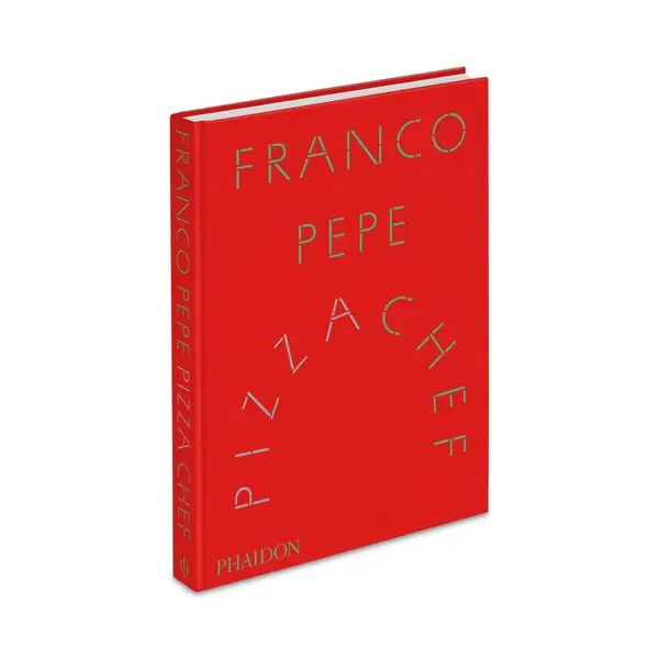 PHAIDON Franco Pepe: Pizza Chef Book
