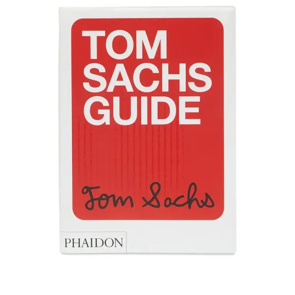 PHAIDON Tom Sachs Guide - Tom Sachs/yeju Choi/howie Kahn
