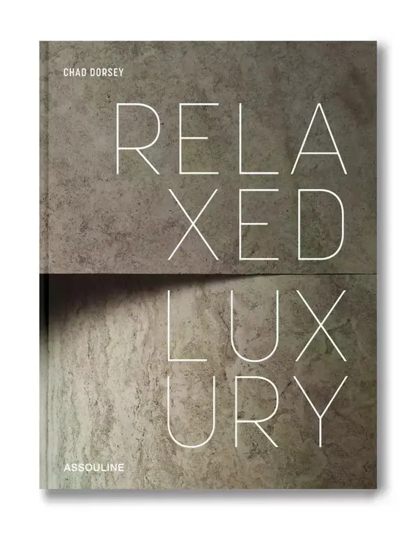 Assouline Relaxed Luxury Chad Dorsey Hardcover Book - Grey