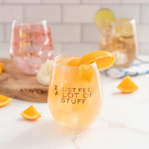 JOLLITY & CO I Just Feel A Lot Of Stuff Wine Glass