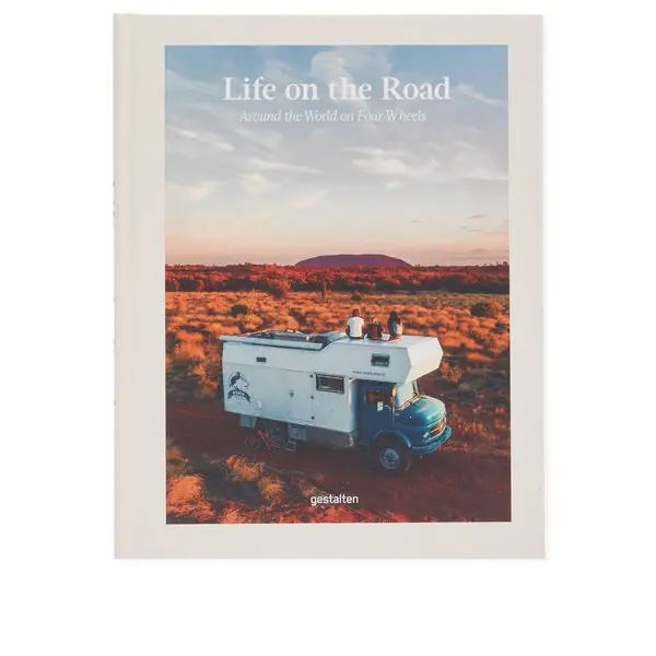 GESTALTEN Life On The Road: Around The World On Four Wheels - Leander Nardin/maria Zehentner