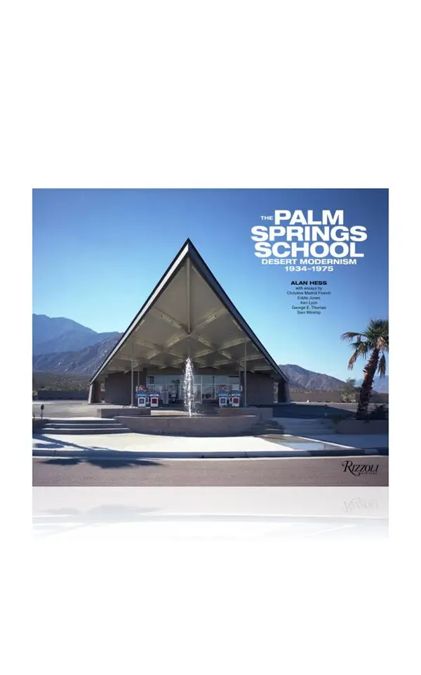 RIZZOLI The Palm Springs School: Desert Modernism 1934-1975 - Multi