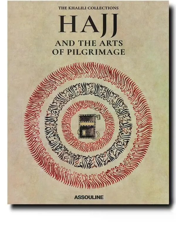 Assouline Hajj And The Arts Of Pilgrimage Book