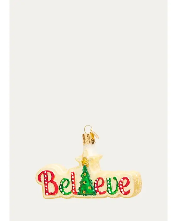 OLD WORLD CHRISTMAS Believe Christmas Ornat