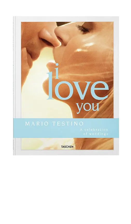TASCHEN Mario Testino. I Love You. A Celebration Of Weddings - White