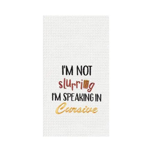 C&F HOME I Am Not Slurring" Waffle Weave Dishtowel - White