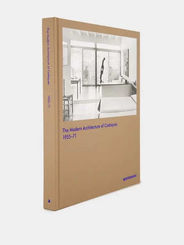 APARTAMENTO The Modern Architecture Of Cadaqués 1955-71 - Brown