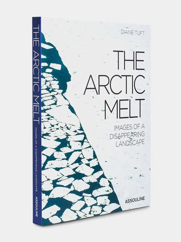Assouline The Arctic Melt: Images Of A Disappearing Landscape - White
