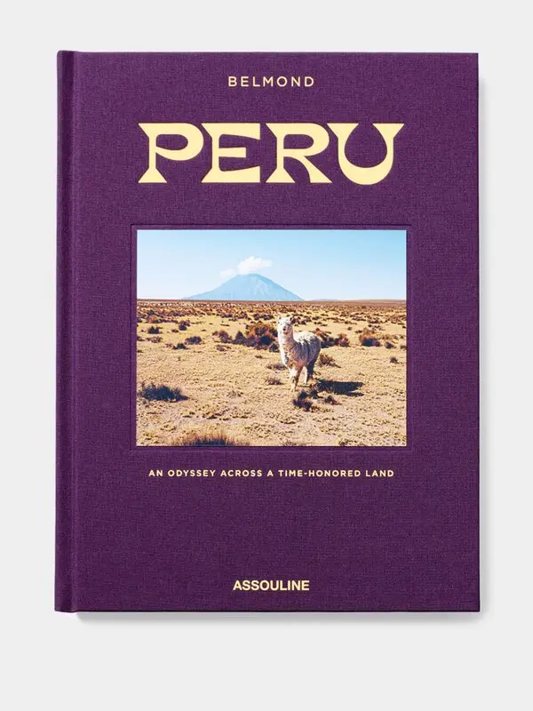 Assouline Peru: An Odyssey Across A Time-honored Land