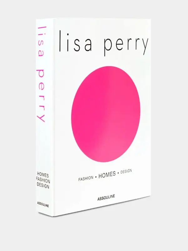 Assouline Lisa Perry: Fashion, Homes, Design