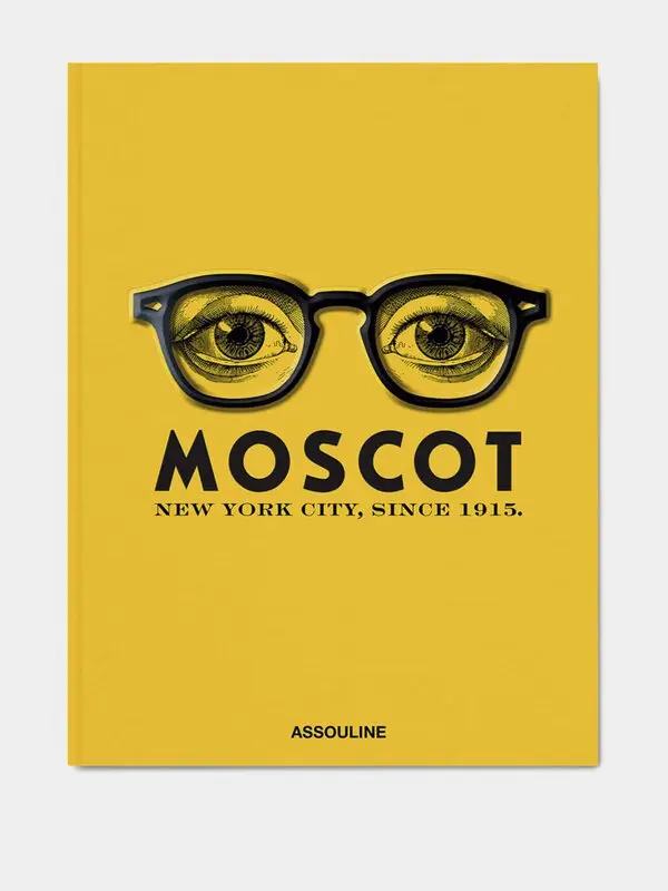 Assouline Moscot: New York City, Since 1915 By - Yellow