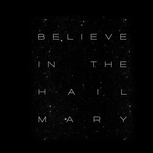 PROJECT HAIL MARY Believe In The Space Short Sleeve Graphic T-shirt