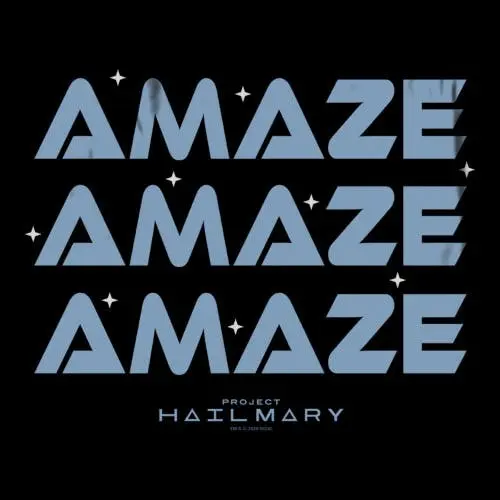PROJECT HAIL MARY Amaze Quote Short Sleeve Graphic T-shirt