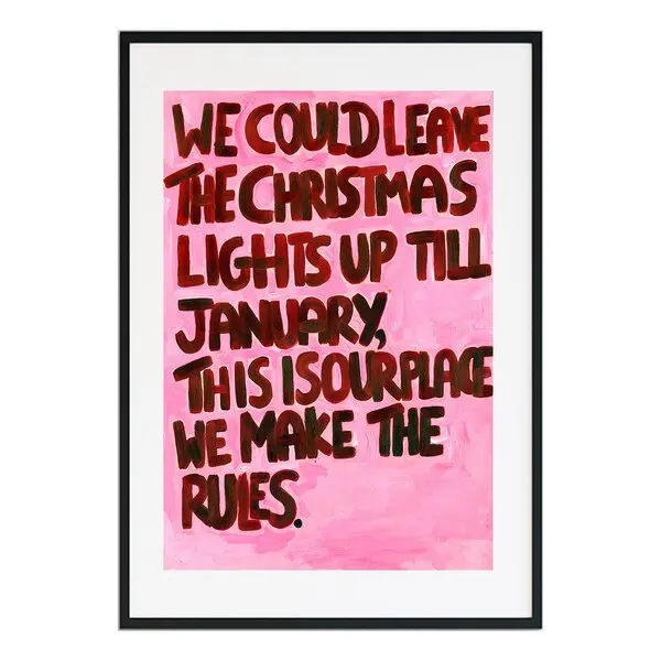 Jessica Slack Studio We Could Leave The Christmas Lights Up Till January: Large Print - Pink