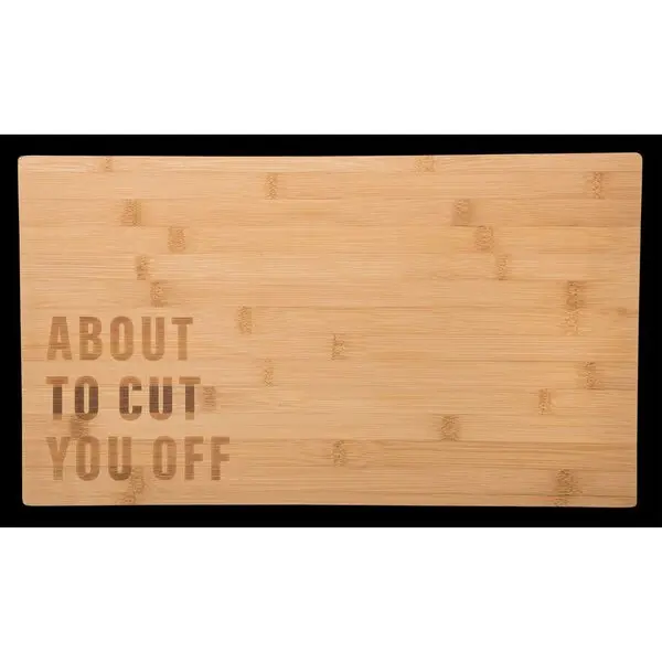 TOTALEE GIFT About To Cut You Off Cutting Board Wood - Brown
