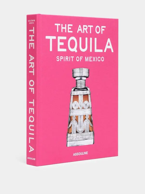 Assouline The Art Of Tequila: Spirit Of Mexico - Pink