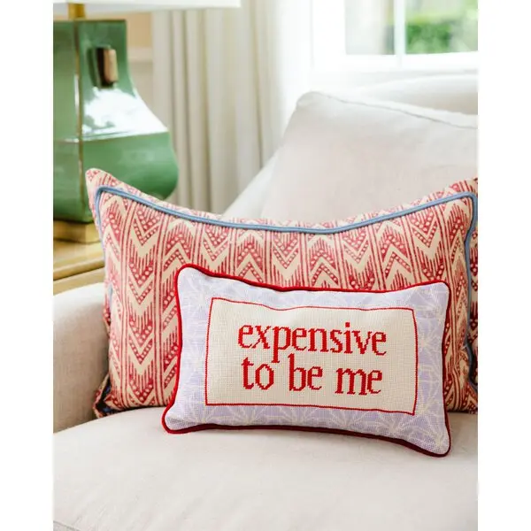 FURBISH Expensive To Be Me Needlepoint Pillow, 15 X 9
