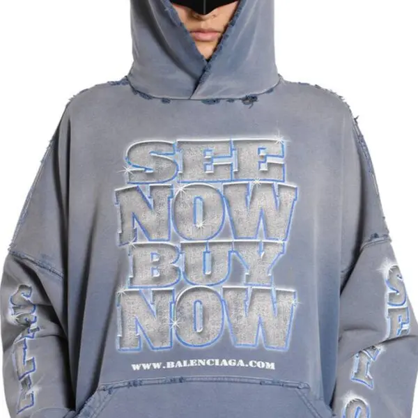 Balenciaga See Now Buy Now" Hoodie