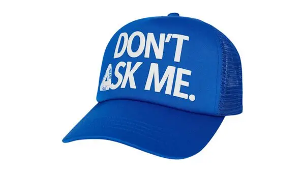 PALACE Don't Ask Me" Trucker Cap - Palatial Blue