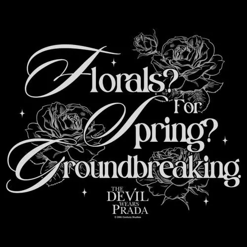 THE DEVIL WEARS PRADA Florals For Spring Groundbreaking Quote Graphic T-shirt