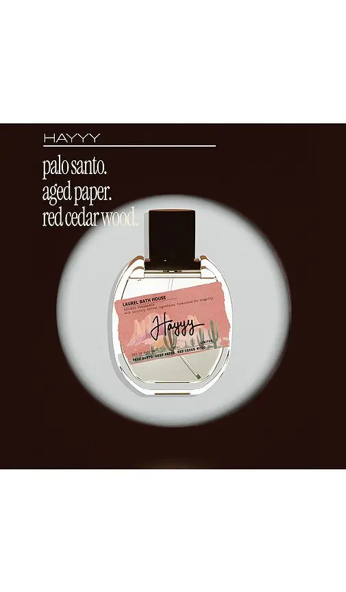 LAUREL BATH HOUSE Hayyy Eau De Parfum
