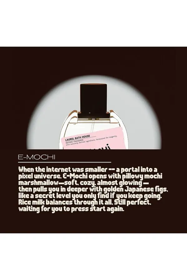 LAUREL BATH HOUSE E-mochi Eau De Parfum