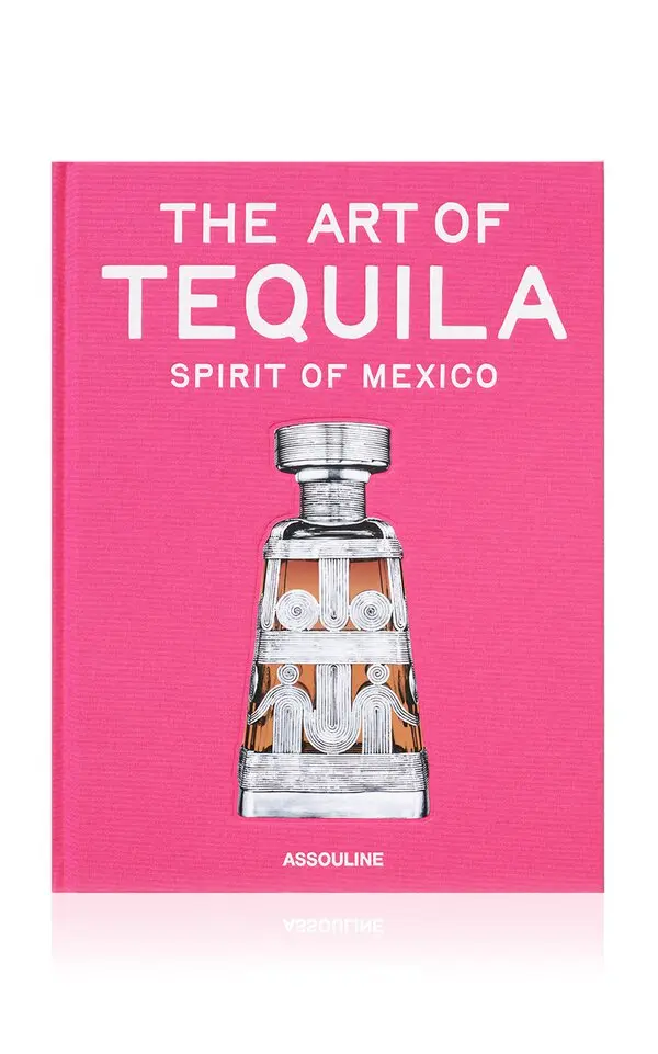 Assouline The Art Of Tequila; Spirit Of Mexico - Pink