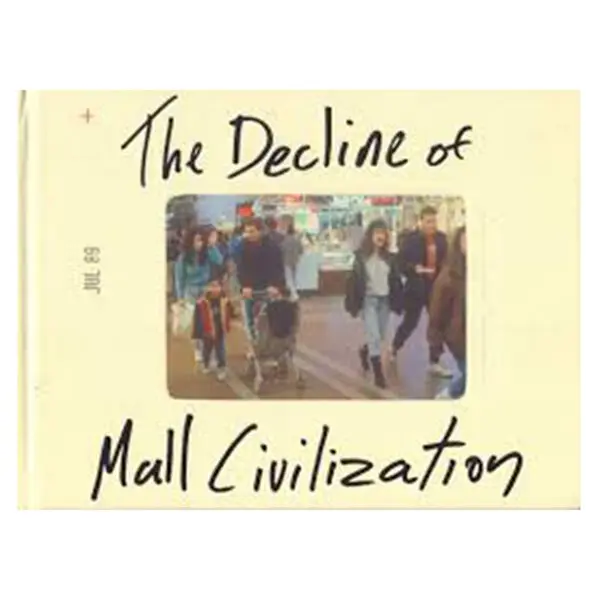 ARCANA The Decline Of Mall Civilization Michael Galinsky, Signed First Edition