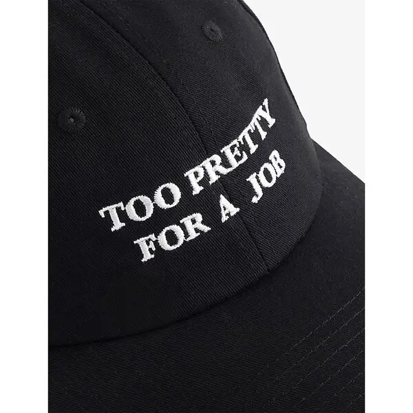 UNTIL FURTHER NOTICE Too Pretty 4 Job Embroidered Cotton Cap