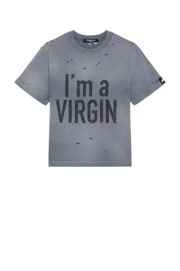 STRIKE OIL I'm A Virgin Tee In Grey