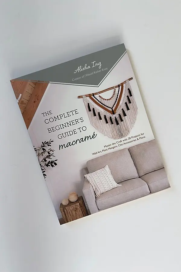 I WOULD RATHER KNOT The Complete Beginner's Guide To - Macrame