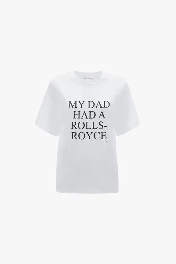 Victoria Beckham My Dad Had A Rolls-royce' Slogan T-shirt