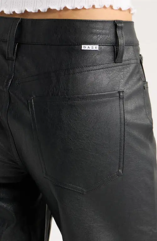 DAZE Keep Faux Leather Pants
