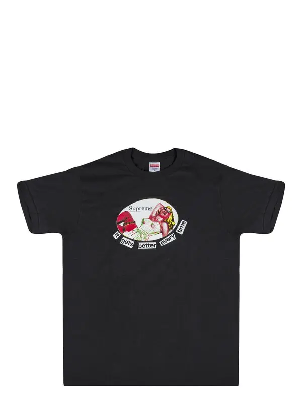 Supreme It Gets Better Every Time T-shirt - Black