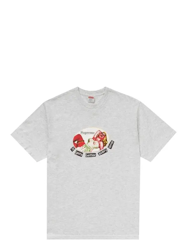 Supreme It Gets Better Every Time Tee 'ash - Grey