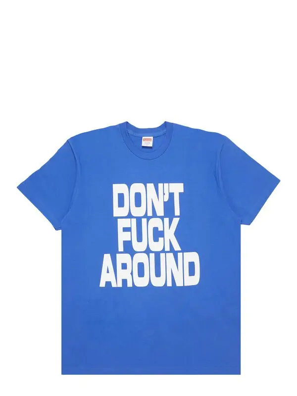 Supreme Don't Fuck Around Tee 'royal - Blue