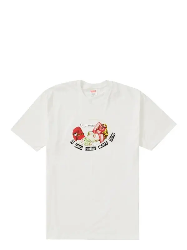 Supreme It Gets Better Every Time Tee Shirt - White