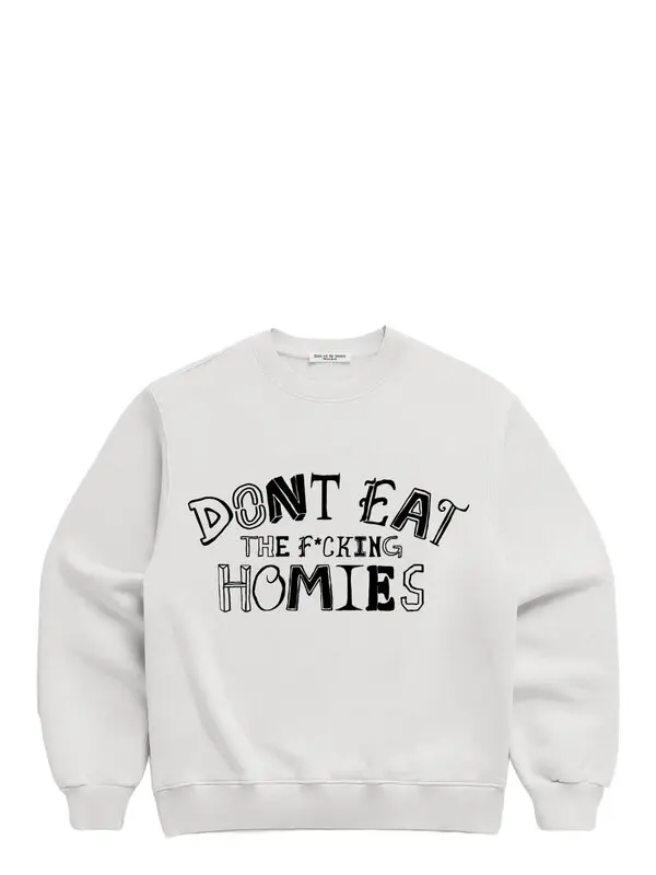 DONT EAT THE HOMIES Crewneck Sweatshirt - Grey