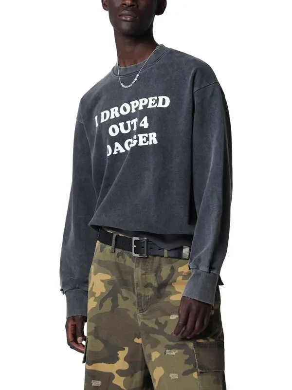 DAGGER I Dropped Out For " Sweatshirt - Black