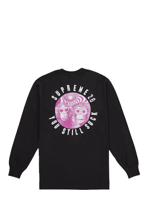 Supreme You Still S**k Long Sleeve Tee Shirt - Black