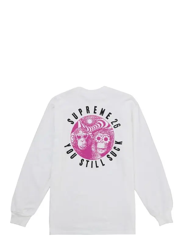 Supreme You Still S**k Long Sleeve Tee Shirt - White